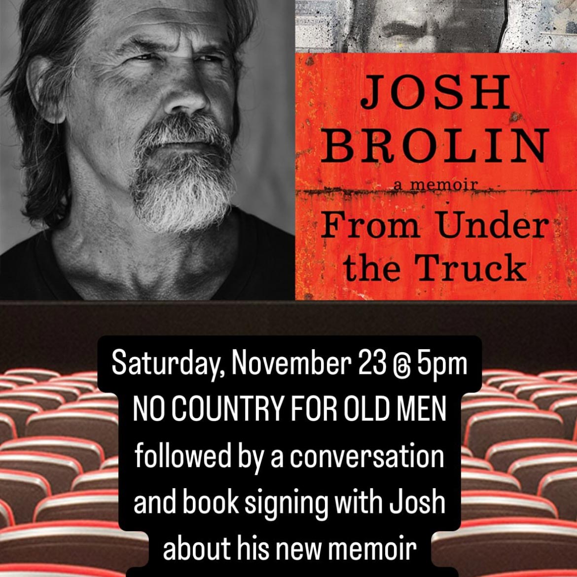 From Under the Truck - by Josh Brolin